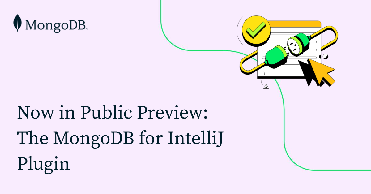 Now in Public Preview: The MongoDB for IntelliJ Plugin | MongoDB Blog